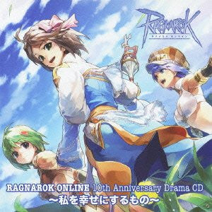 Ragnarok Online 10th Anniversary Drama CD ~Watashi wo Shiawase ni Suru ...